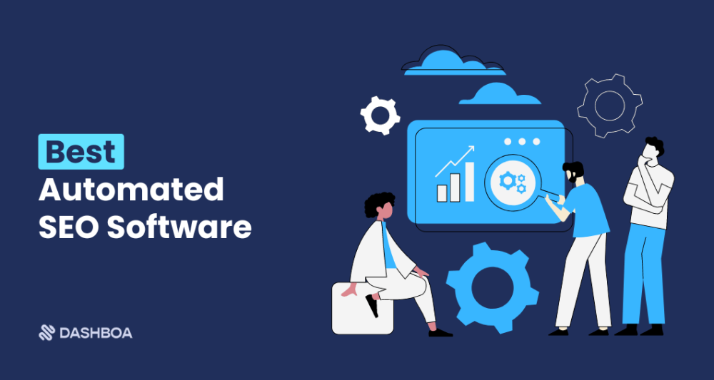 11 Best Automated SEO Software to Outrank Your Competitors » Dashboa